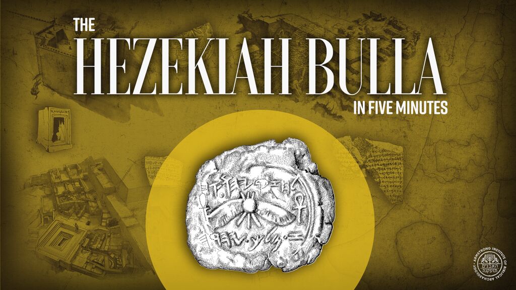 The Hezekiah Bulla—In Five Minutes | ArmstrongInstitute.org
